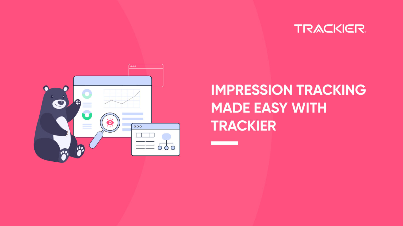 Impression Tracking made easy with Trackier - Trackier