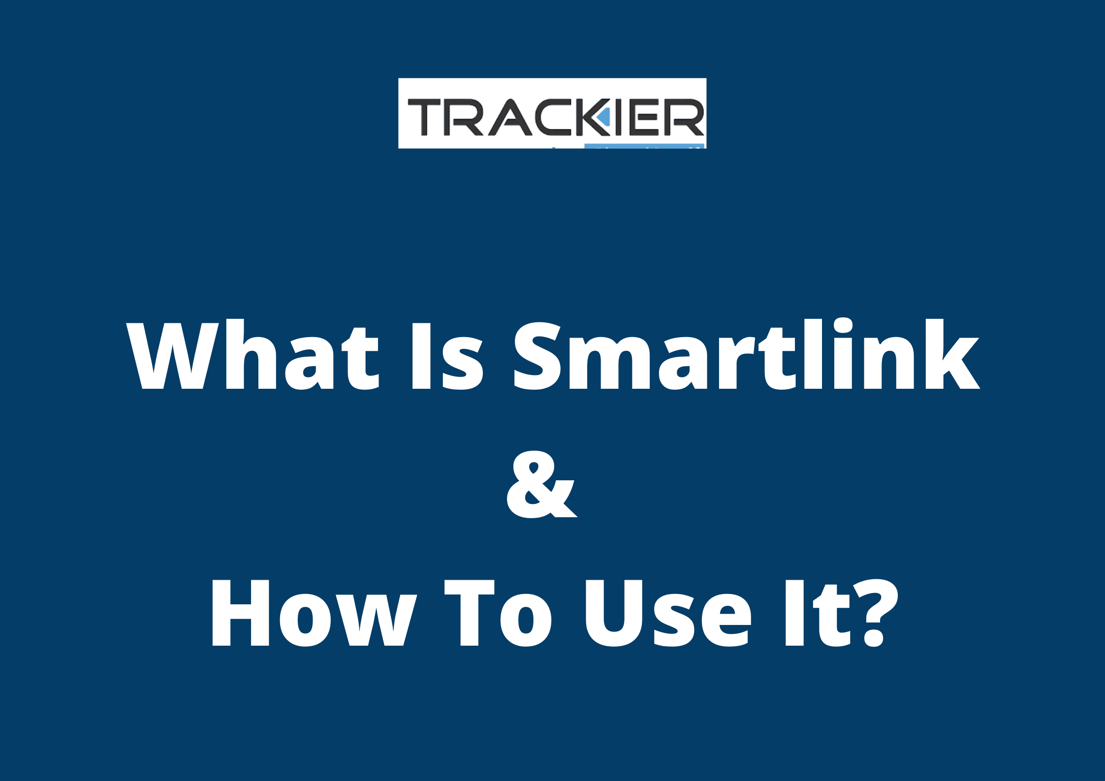 What Is Smartlink & How To Use It? - Trackier