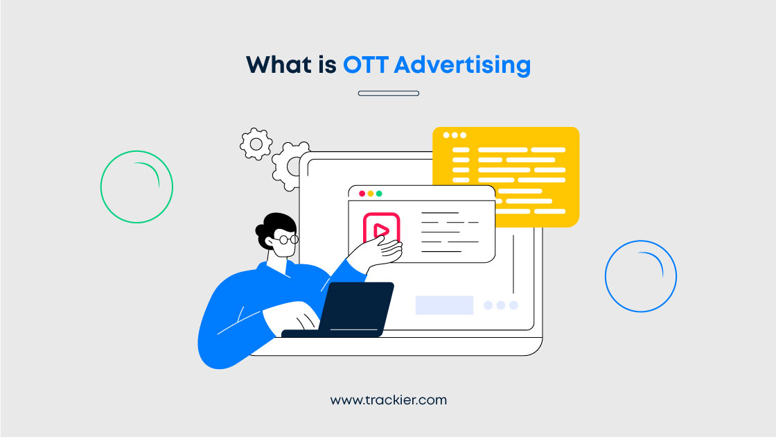 OTT Advertising | Definition, Types, Costing & Investment